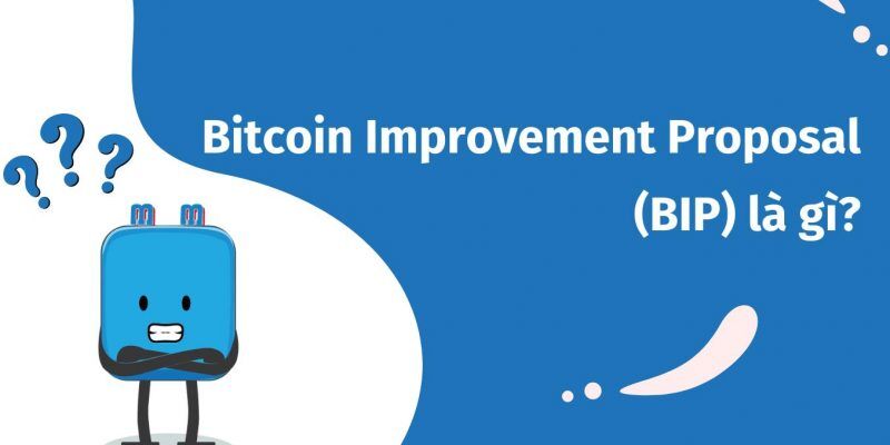 Bitcoin Improvement Proposal (BIP) là gì? - BlockchainWork Insider